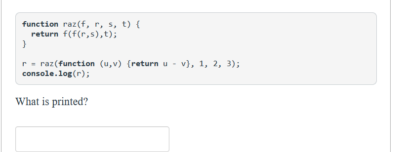 Solved function raz(f, r, s, t) { return f(f(r,s),t); } r = | Chegg.com
