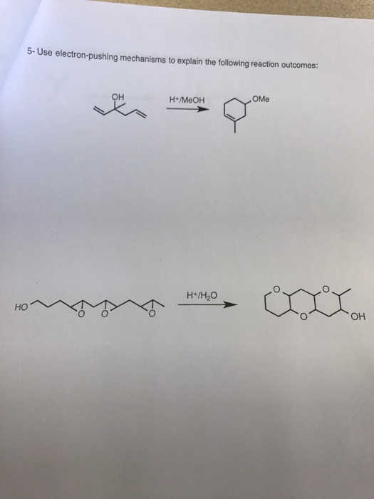 Solved 5- Use electron-pushing mechanisms to explain the | Chegg.com