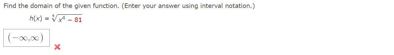 Solved h(x)=4x4−81 | Chegg.com