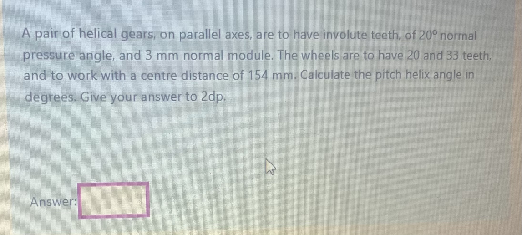 Solved A pair of helical gears, on parallel axes, are to | Chegg.com