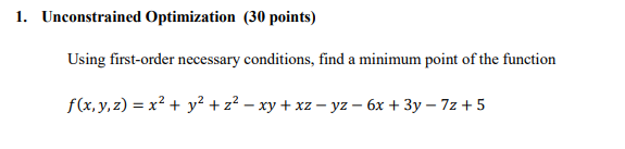 Solved Unconstrained Optimization (30 points) Using | Chegg.com