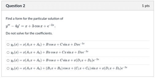Solved Question 2Find a form for the particular solution | Chegg.com