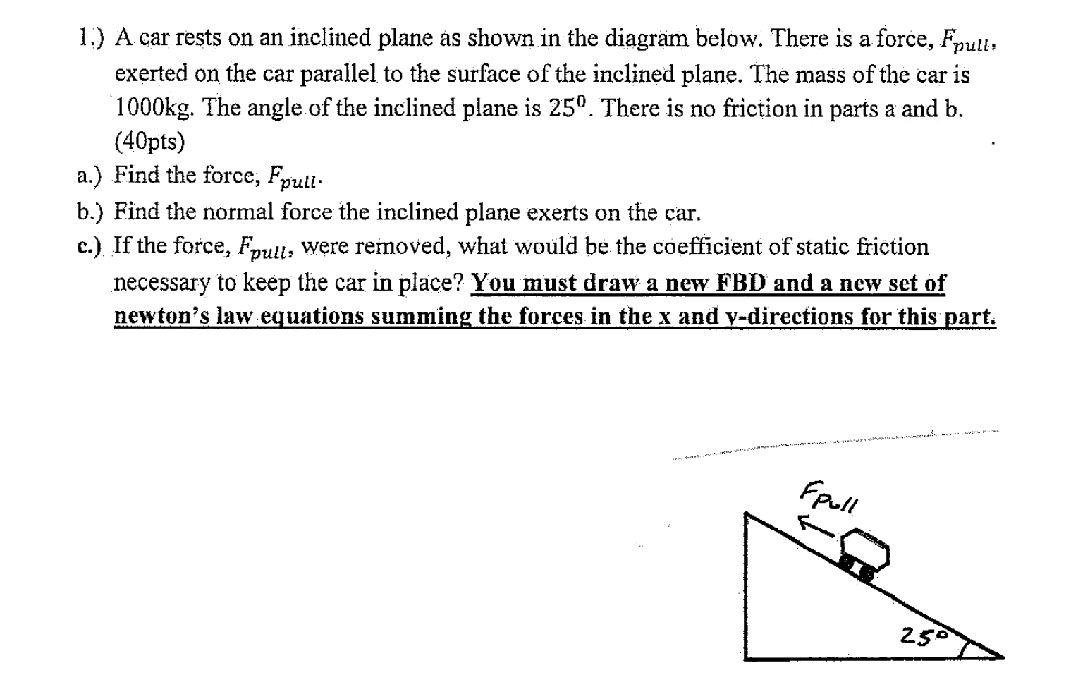 Solved 1.) A car rests on an inclined plane as shown in the | Chegg.com