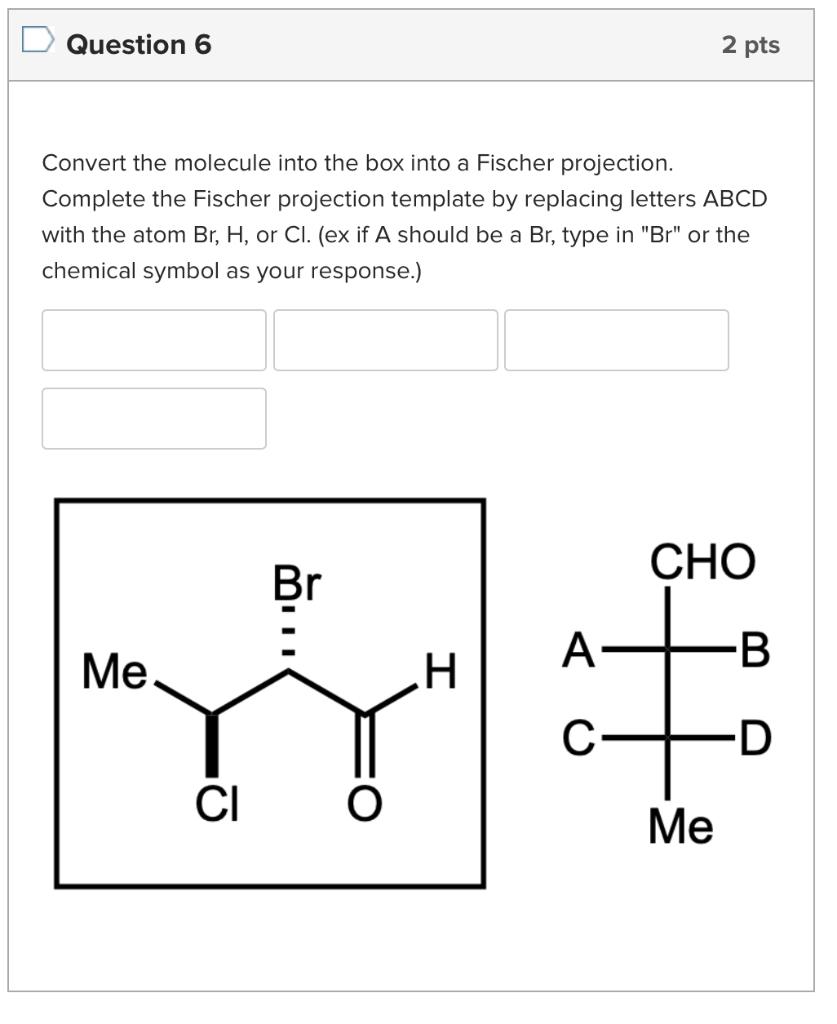 Solved Convert the molecule into the box into a Fischer | Chegg.com
