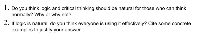 Solved 1. Do you think logic and critical thinking should be | Chegg.com