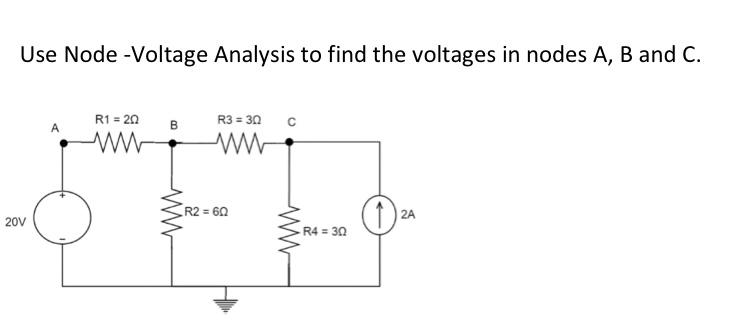 Solved Use Node -Voltage Analysis to find the voltages in | Chegg.com