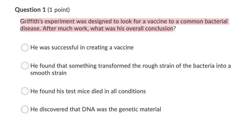 Solved Question 1 (1 point) Griffith's experiment was | Chegg.com