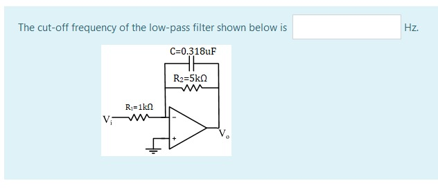 Solved The cut-off frequency of the low-pass filter shown | Chegg.com