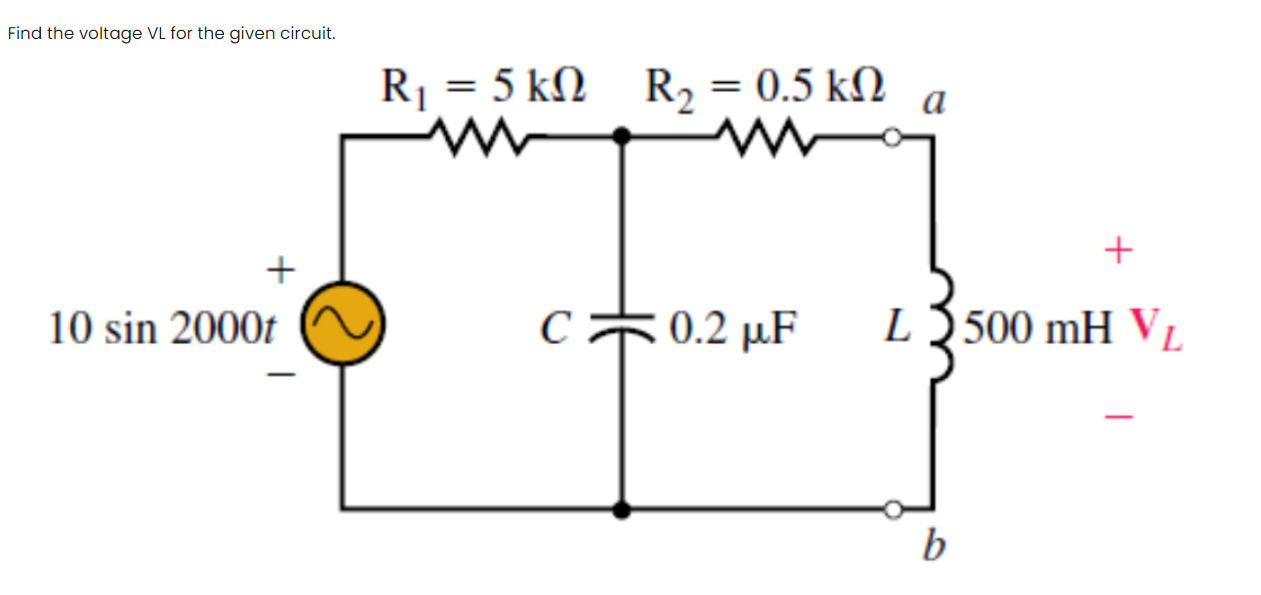 Solved Find the voltage VL for the given circuit. | Chegg.com