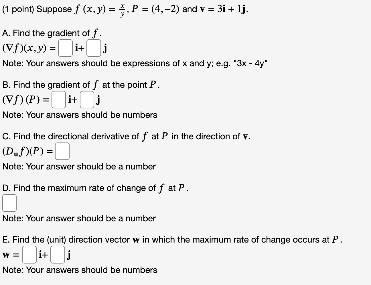 Solved (1 point) Suppose f(x,y)=yx,P=(4,−2) and v=3i+1j A. | Chegg.com