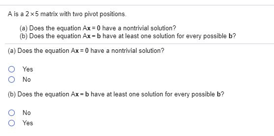 Solved A is a 2x5 matrix with two pivot positions (a) Does | Chegg.com