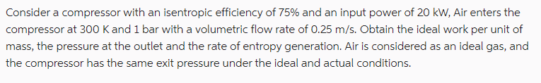 Solved Consider a compressor with an isentropic efficiency | Chegg.com