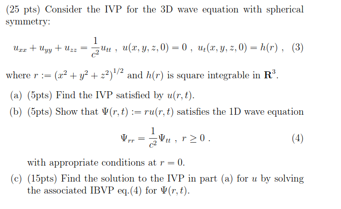 (25 pts) Consider the IVP for the 3D wave equation | Chegg.com