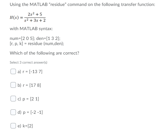Solved Using The Matlab Residue Command On The Following
