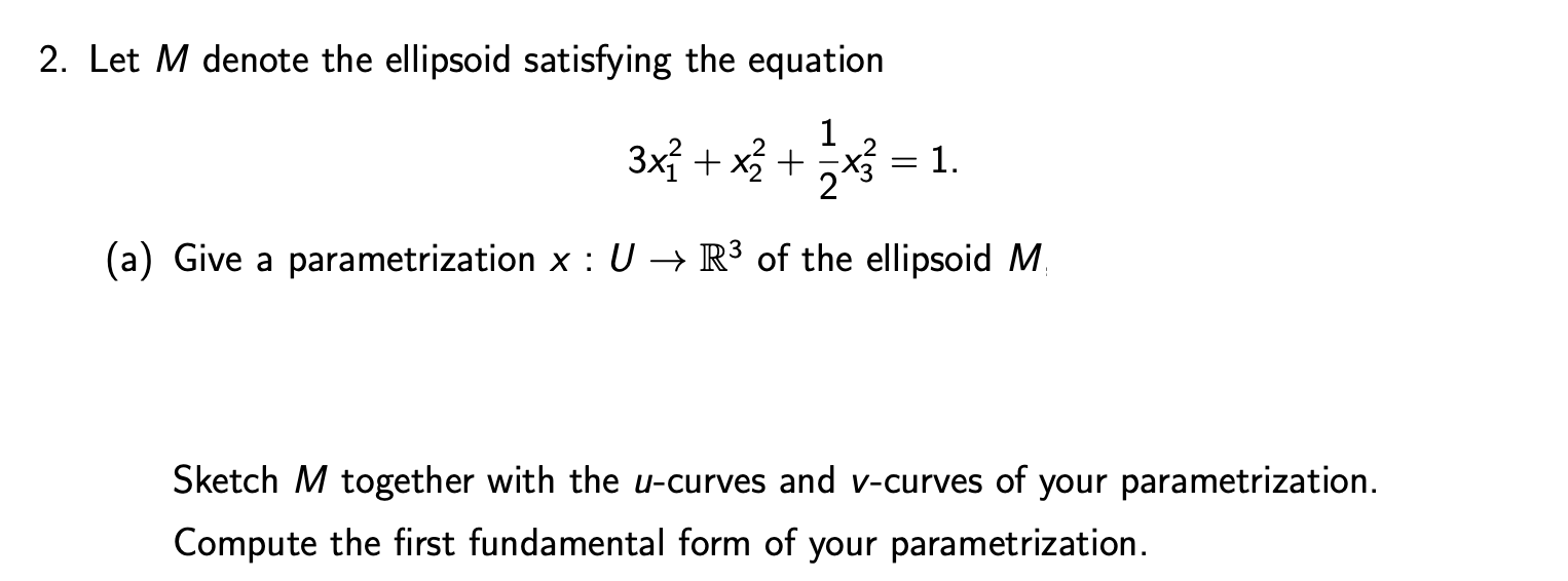 Solved 2. Let M denote the ellipsoid satisfying the equation | Chegg.com