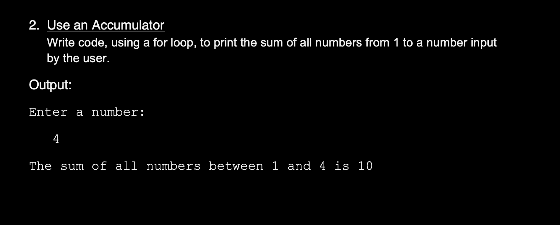Solved 2 Use An Accumulator Write Code Using A For Loop 9241