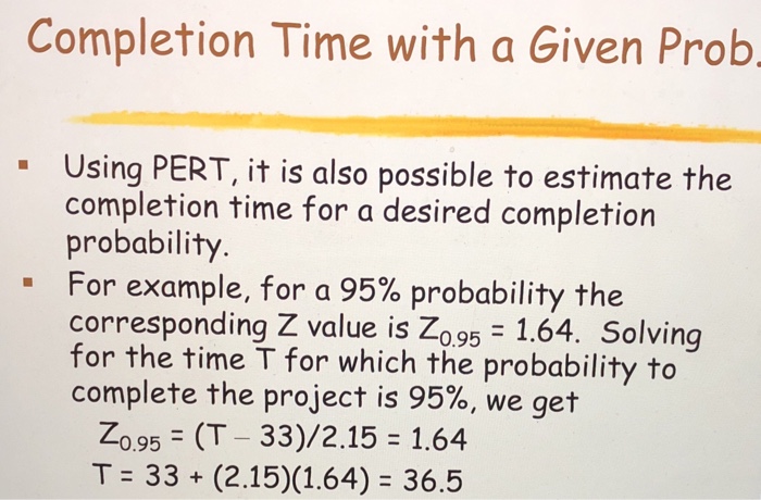 Solved Completion Time with a Given Prob Using PERT, it is | Chegg.com