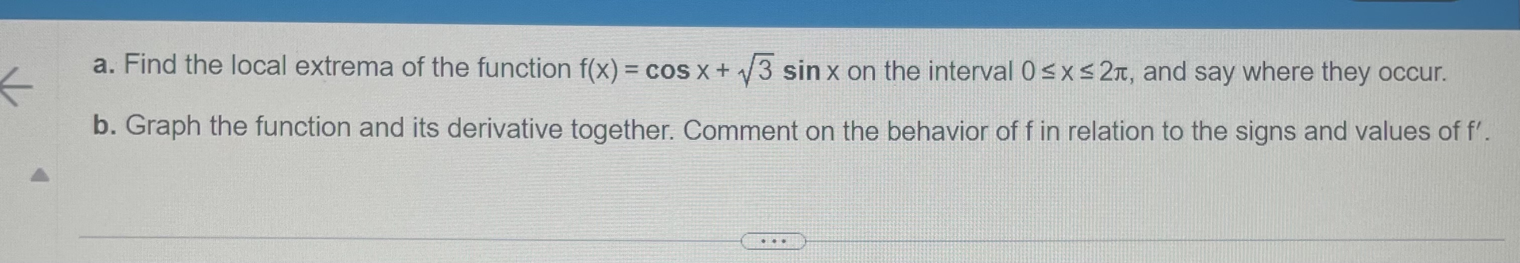 Solved a. Find the local extrema of the function | Chegg.com