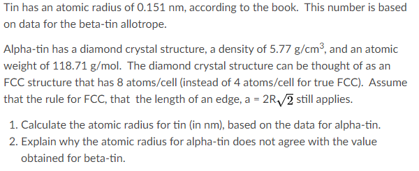 Solved Tin has an atomic radius of 0.151 nm, according to | Chegg.com