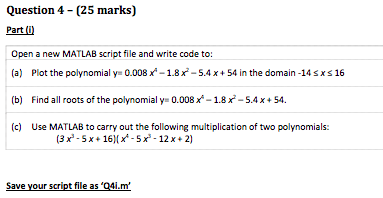 Solved Question 4 - (25 marks) Part 0 Open a new MATLAB | Chegg.com
