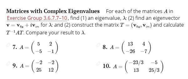 Solved Matrices with Complex Eigenvalues for each of the | Chegg.com