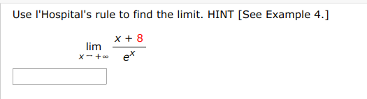 Solved Use l'Hospital's rule to find the limit. HINT (See | Chegg.com
