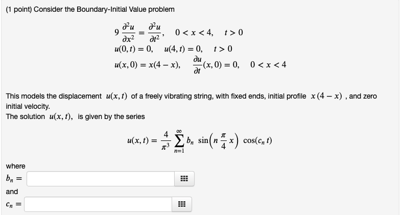 Solved = (1 point) Consider the Boundary-Initial Value | Chegg.com