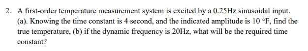 Solved 2. A first-order temperature measurement system is | Chegg.com
