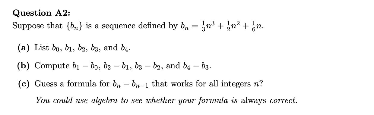 Solved Question A2: Suppose that {bn} is a sequence defined | Chegg.com