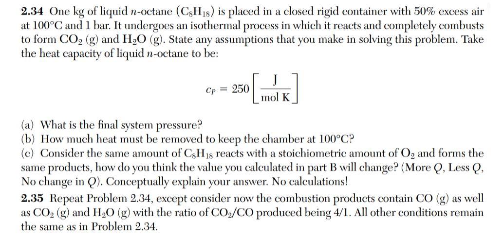 Solved а 2.34 One kg of liquid n-octane (CsHıs) is placed in | Chegg.com