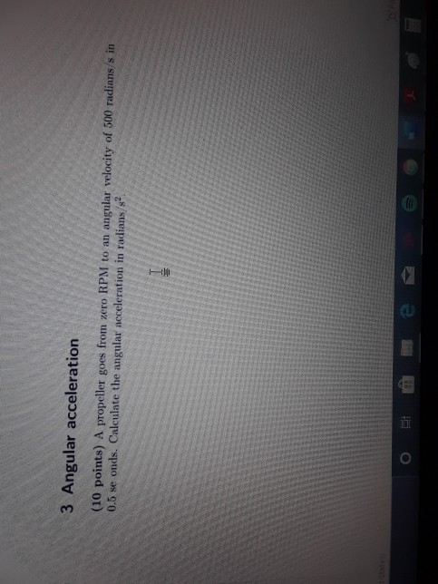 Solved 3 Angular acceleration (10 points) A propeller goes | Chegg.com