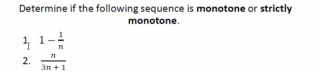 Solved Determine if the following sequence is monotone or | Chegg.com