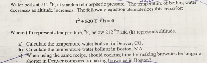 Solved Water boils at 212^0F, at standard atmospheric | Chegg.com