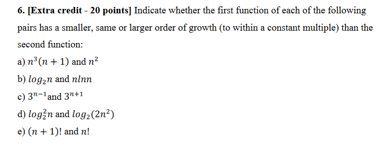 Solved 6. [Extra credit - 20 points] Indicate whether the | Chegg.com
