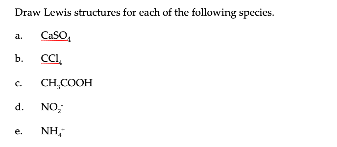 Solved Draw Lewis structures for each of the following | Chegg.com