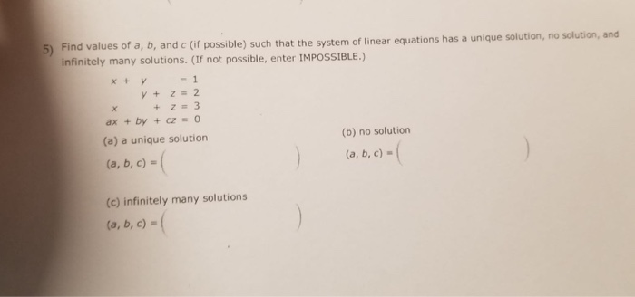 Solved Find values of a, b, and c (if possible) such | Chegg.com