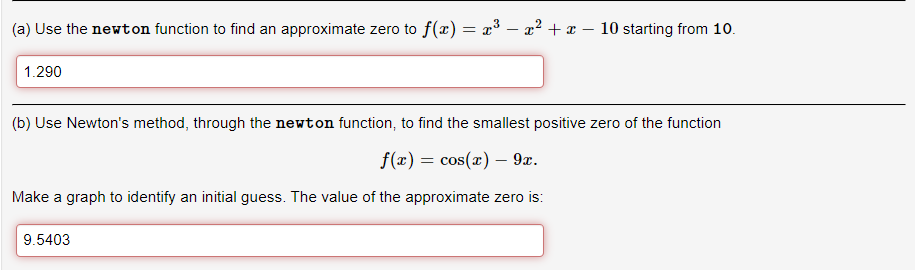 Solved (a) Use the newton function to find an approximate | Chegg.com