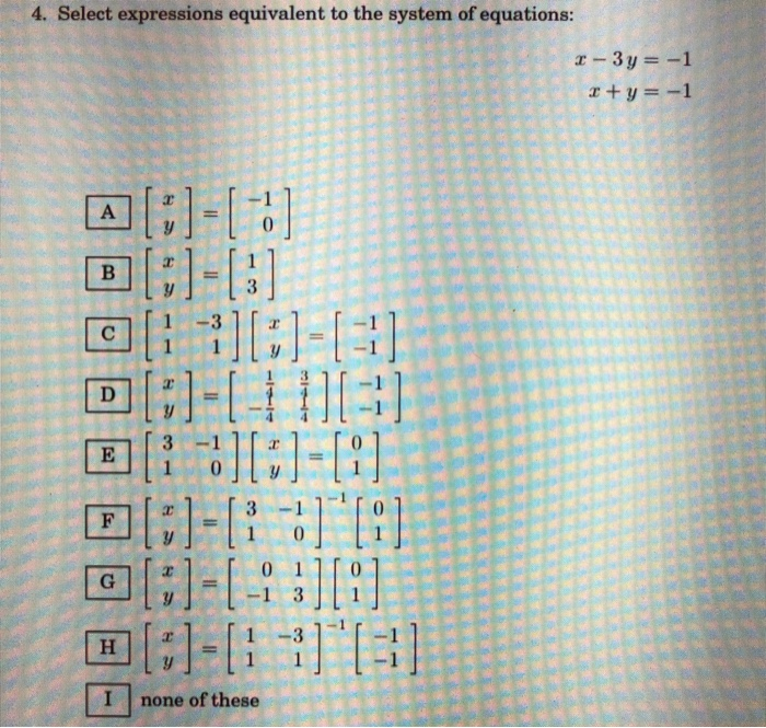 Solved 4. Select expressions equivalent to the system of | Chegg.com