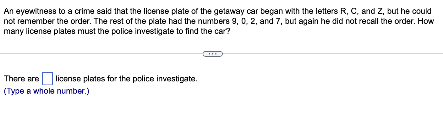 Solved An eyewitness to a crime said that the license plate | Chegg.com