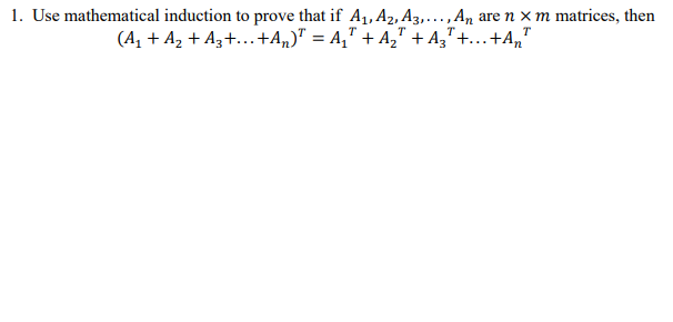 Solved 1. Use mathematical induction to prove that if A1, | Chegg.com