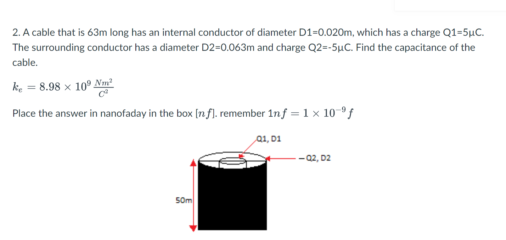 Solved 2. A cable that is 63 m long has an internal | Chegg.com