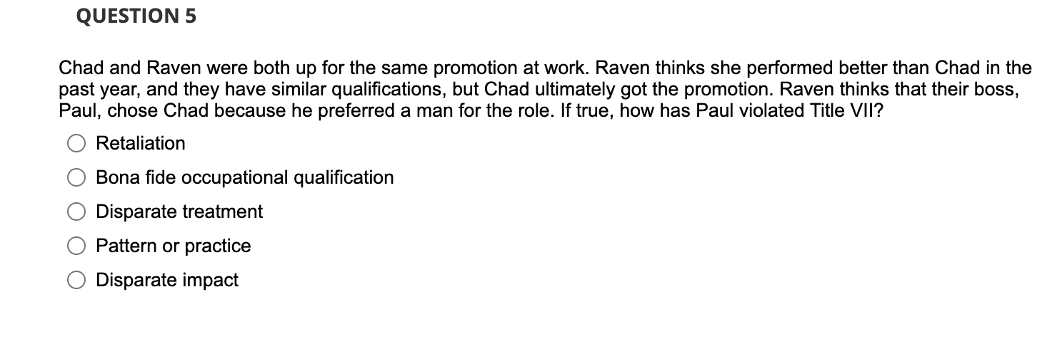 Solved QUESTION 5 Chad and Raven were both up for the same | Chegg.com