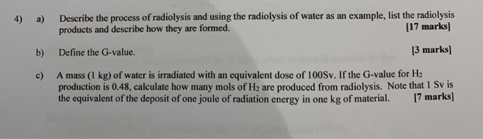 Solved Describe the process of radiolysis and using the | Chegg.com