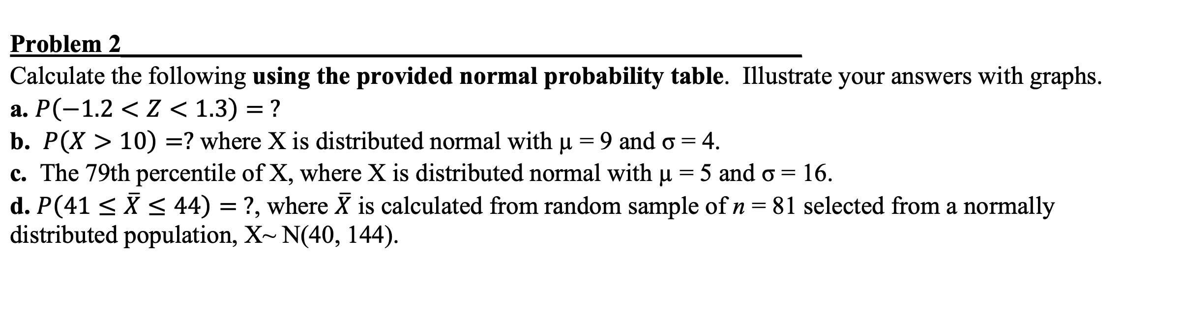 Solved Problem 2 Calculate the following using the provided | Chegg.com