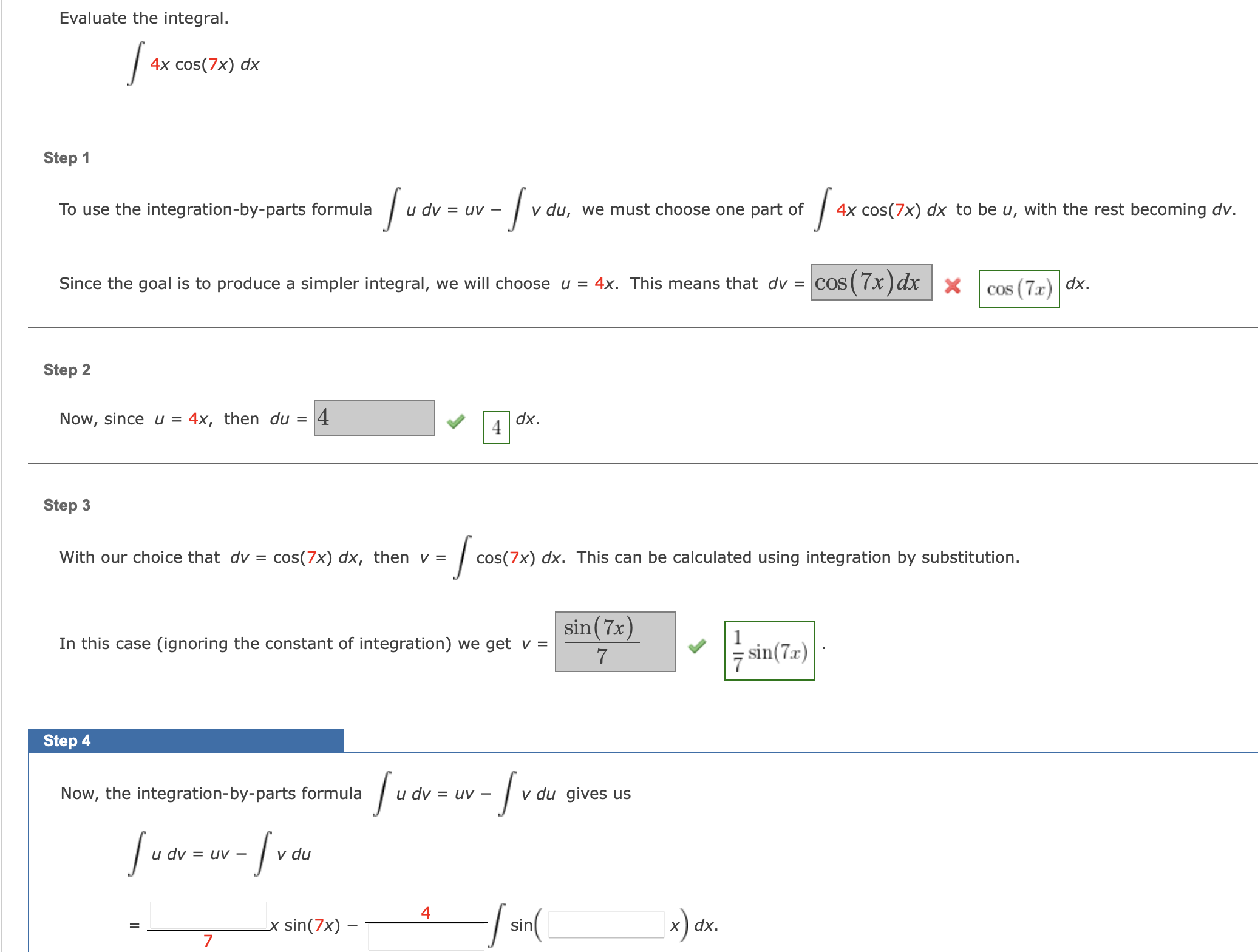 Solved Evaluate the integral. ∫4xcos(7x)dx Step 1 To use the | Chegg.com