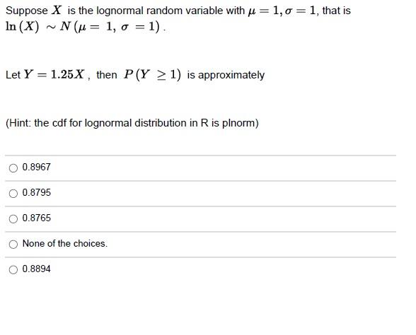 Solved Suppose X Is The Lognormal Random Variable With Ji 