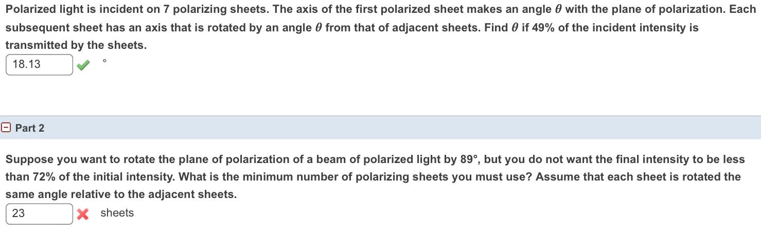 Solved Polarized light is incident on 7 polarizing sheets. | Chegg.com