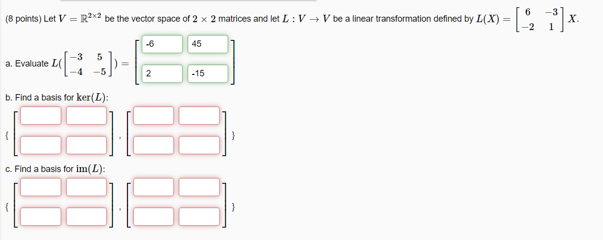 [Solved]: (8 points) Let ( V= mathbb{R}^{2 times 2} ) b