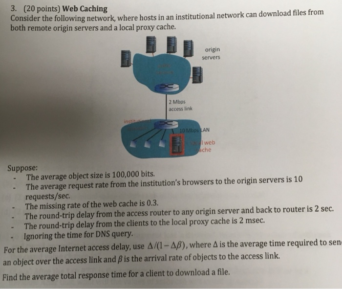 Solved 3. (20 points) Web Caching r the following network, | Chegg.com