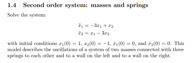 Solved 1.4 Second order system: masses and springs Solve the | Chegg.com